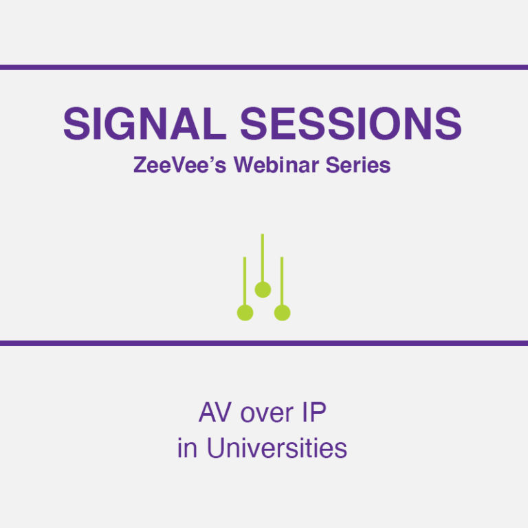 ZeeVee SIGNAL Sessions (ZeeVee’s Webinar Series) - Episode 2 - ZeeVee